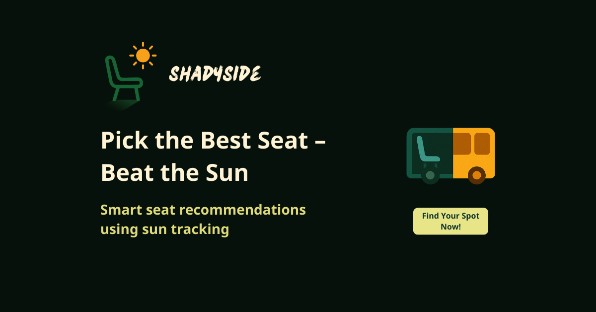 ShadySide: Find Bus/Train Seats in Shade | Avoid Sun While Traveling